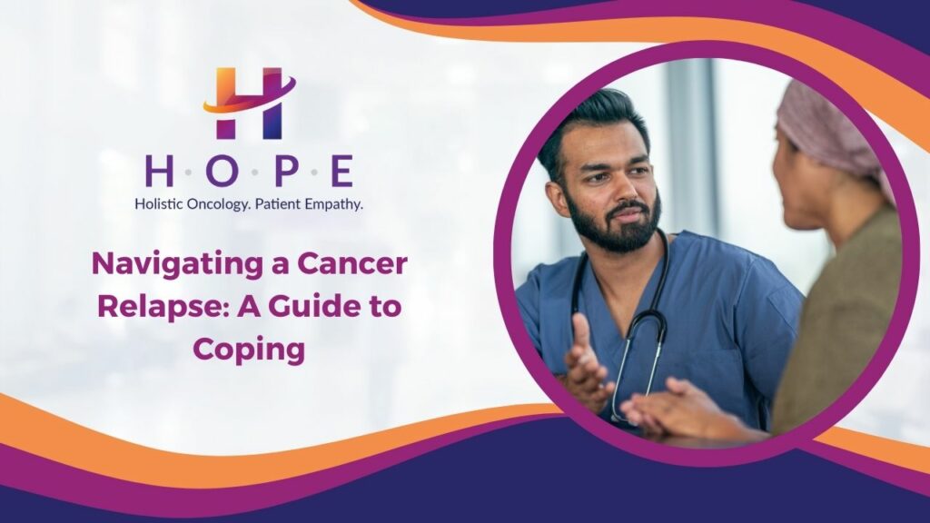 Navigating a Cancer Relapse: A Guide to Coping