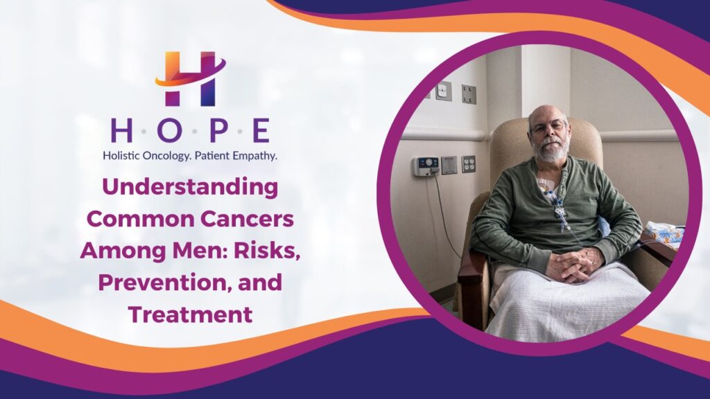 Understanding Common Cancers Among Men: Risks, Prevention, and Treatment